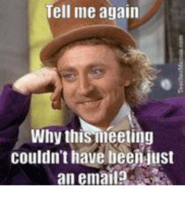 55+ Best This Meeting Could Have Been an Email Memes [2023]