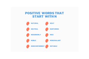 230 Positive Words That Start With N [Vocabulary Guide 2024]